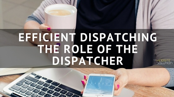 4 Tips for More Efficient Dispatching